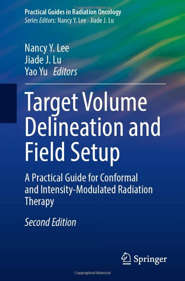 Target Volume Delineation and Field Setup: A Practical Guide for ...