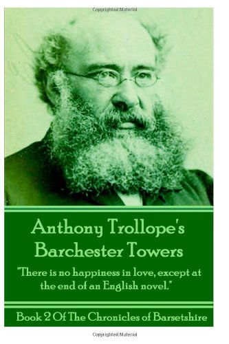 Barchester Towers (The Chronicles Of Barsetshire) by Anthony Trollope ...