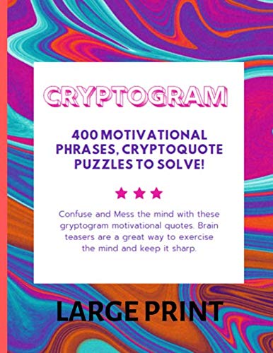 Cryptogram: 400 Cryptogram Motivational Phrases, Cryptoquote Puzzles to ...