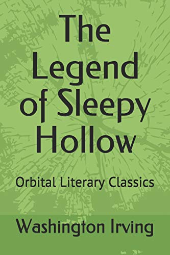 The Legend of Sleepy Hollow: Orbital Literary Classics by Washington ...