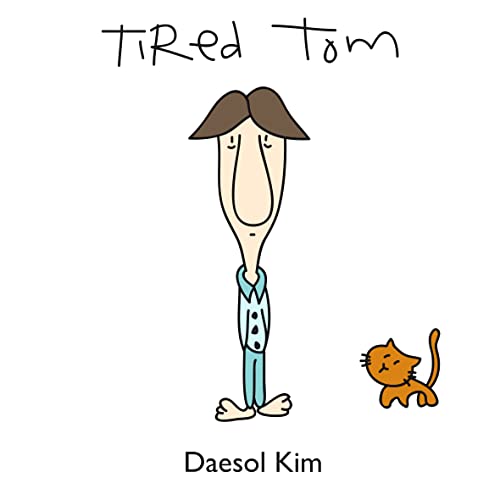 Tired Tom by Daesol Kim | Goodreads