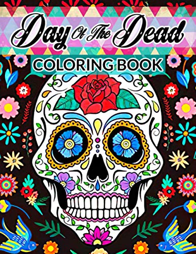 Day Of The Dead Coloring Book: Wonderful Coloring Book For Day Of The ...