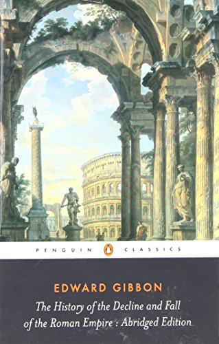 Decline And Fall Of The Roman Empire by Edward Gibbon | Goodreads