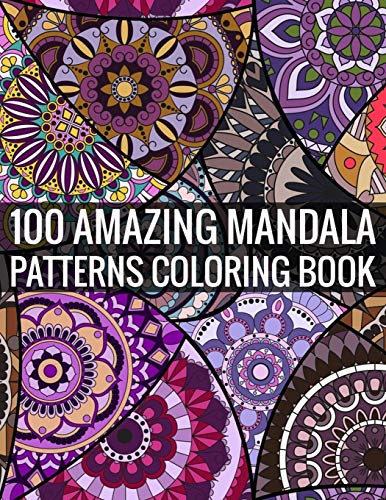 100 Amazing Mandala Patterns Coloring Book: 100 Wonderful Mandalas age ...