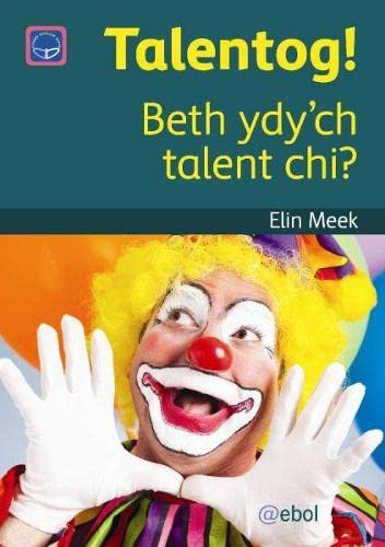 Cyfres Darllen Difyr: Talentog! - Beth ydy'ch talent chi? by Elin Meek ...