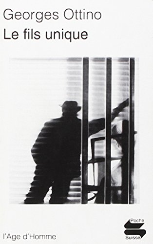 Le Fils unique by OTTINO GEORGES | Goodreads