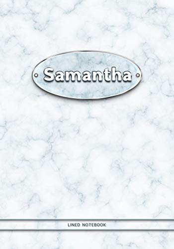 Samantha - Lined Notebook: College Ruled Blank Pages Plus Extra Date ...