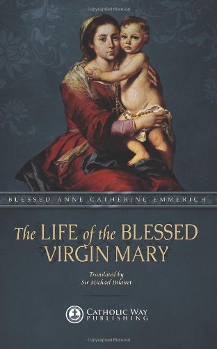 The Life of the Blessed Virgin Mary by unknown author | Goodreads