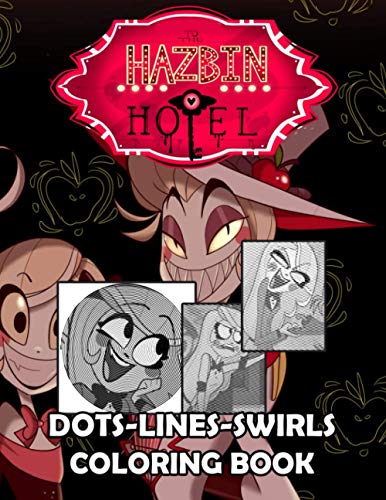 Hazbin Hotel Dots Lines Swirls Coloring Book: Nice Hazbin Hotel ...