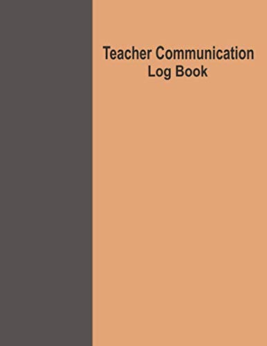 Teacher Communication Log Book: Parent Contact Log Book, Parent Contact ...