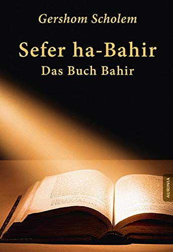 Sefer ha-Bahir - Das Buch Bahir: Ein Schriftdenkmal aus der Frühzeit ...