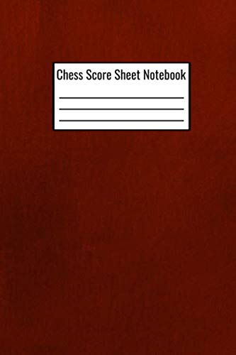 Chess Scoresheet Notebook: Document Your Moves And Develop A Strategy ...