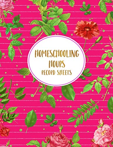 Homeschooling Hours Record Sheets: Homeschooling Records Keeping ...