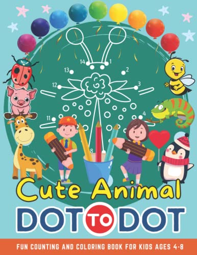 Cute Animal Dot to Dot – Fun Counting and Coloring Book for Kids Ages 4 ...