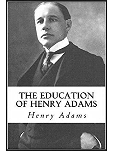 The Education of Henry Adams by Henry Adams | Goodreads