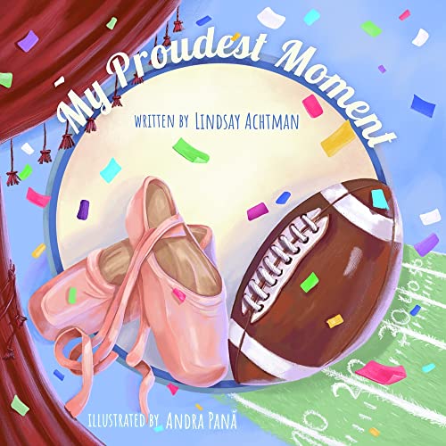 My Proudest Moment by Lindsay Achtman | Goodreads