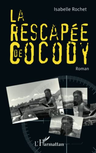 La rescapée de Cocody: Roman (French Edition) by Isabelle Rochet ...