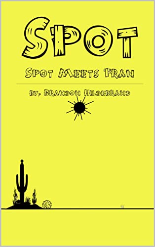Spot: Spot Meets Fran by Brandon Hildebrand | Goodreads