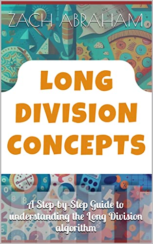 Long Division Concepts: Step-by-step guide to understanding the Long ...