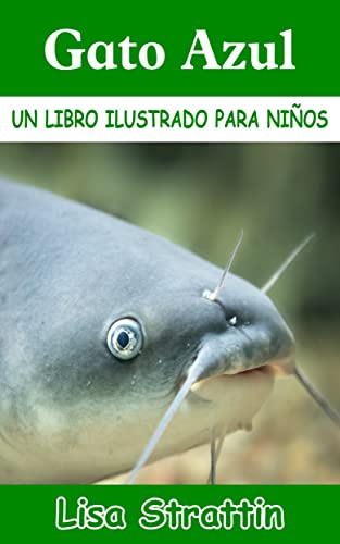 Gato Azul: LIBRO EN ESPAÑOL PARA NIÑOS DE 6-8 AÑOS (Libros Ilustrados ...