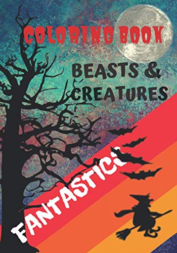 COLORING BOOK BEASTS AND CREATURES FANTASTICS: Halloween Coloring Book ...