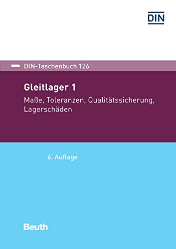 Gleitlager 1: Maße, Toleranzen, Qualitätssicherung, Lagerschäden (DIN ...
