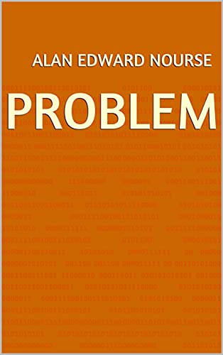 PRoblem by Alan Edward Nourse | Goodreads