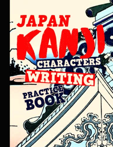 Japan Kanji Characters Writing Practice Book: Practice Workbook For ...
