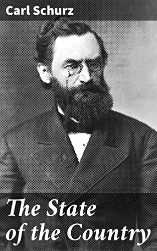 The State of the Country by Carl Schurz | Goodreads