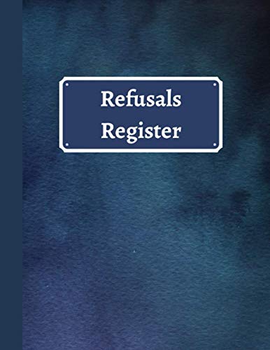 Refusals Register: Refusals log book To Record All Refusals of sale ...