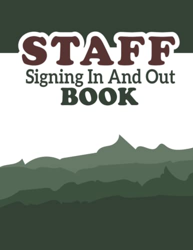 Staff Signing in And Out Book: Record and track Working Hours, Employee ...