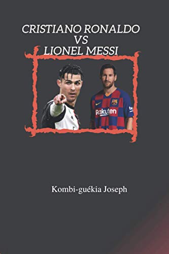 Cristiano Ronaldo vs Lionel Messi: Entre Cristiano Ronaldo et Lionel Messi, qui est le meilleur ...