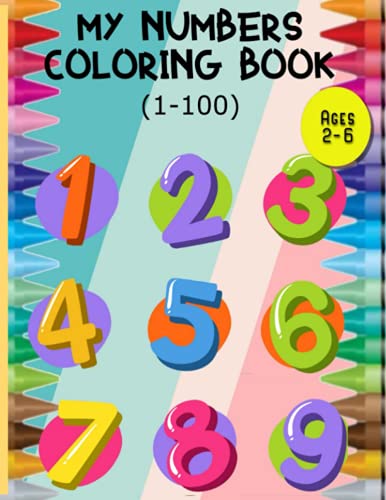 My Numbers Coloring Book 1-100: My numbers coloring book 1 -100 for ...