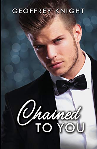 Chained To You by Geoffrey Knight | Goodreads