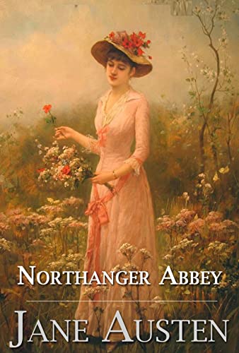 Northanger Abbey :(classics Illustrated Edition) by Jane Austen | Goodreads