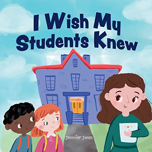 I Wish My Students Knew: A Letter to Students on the First Day and Last ...
