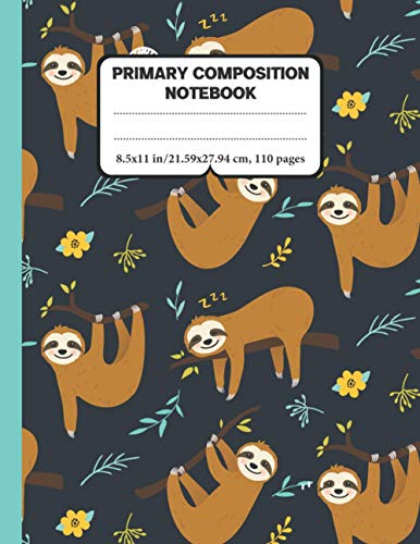 Primary Composition Book: Cute sloth Primary Story Journal Composition ...