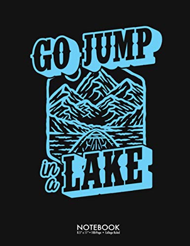 Go Jump In A Lake Canoe Paddle Boat blue Journal Notebook: Funny Lake ...
