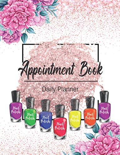 Appointment Book: Appointment Book 15 Minute Increments for Nail Salons ...