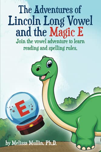 The Adventures of Lincoln Long Vowel and the Magic E: Join the vowel ...