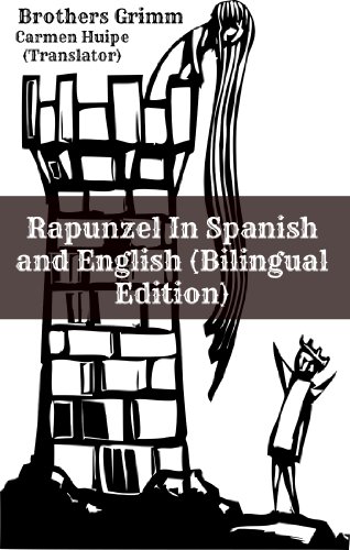 Rapunzel In Spanish and English (Bilingual Edition) by Carmen Huipe ...