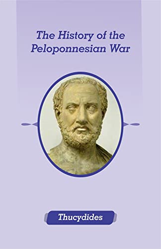 The History of the Peloponnesian War: Illustrated Edition by Thucydides ...