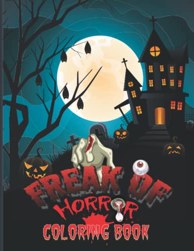 Freak Of Horror Coloring Book: Scariest Famous Creatures And Creepy ...