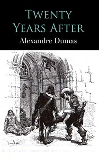 Twenty Years After illustrated by Alexandre Dumas | Goodreads