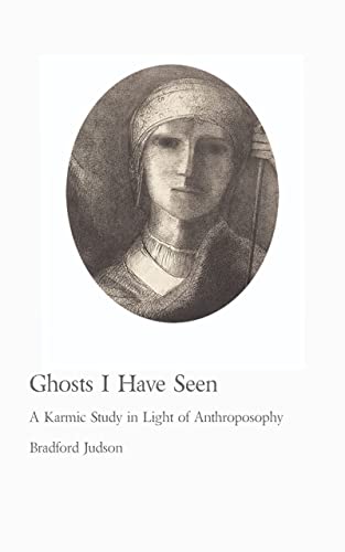 Ghosts I Have Seen: A Karmic Study in Light of Anthroposophy by ...