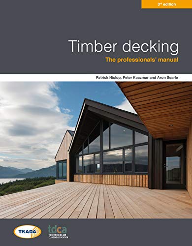 Timber Decking 3rd Edition by Patrick Hislop | Goodreads