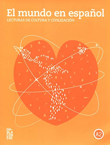 El mundo en español: Lecturas de cultura y civilización, nivel A2 by ...