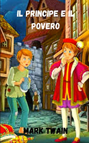 Il principe e il povero (Italian Edition) by Mark Twain | Goodreads