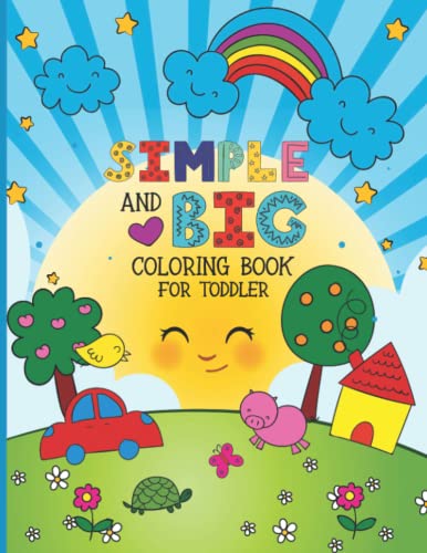Simple & Big Coloring Book for Toddler Ages 1-4: Simple and Big Picture ...