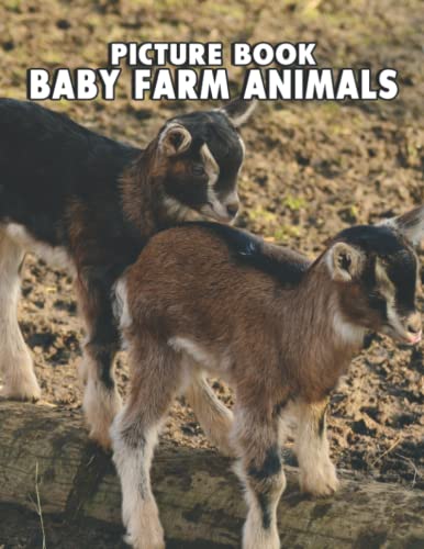 A Picture Book Of Baby Farm Animals: An Amazing Collection With ...